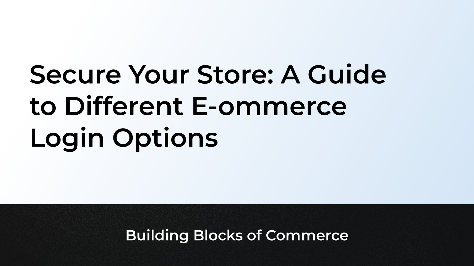 Types of Ecommerce Logins : A Comprehensive Guide | Marmeto