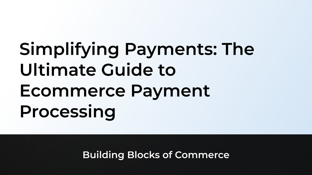 A comprehensive guide on ecommerce payment processing – Marmeto