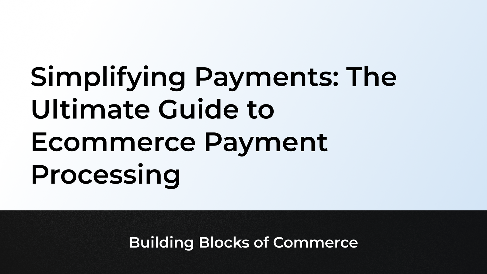 A comprehensive guide on ecommerce payment processing – Marmeto